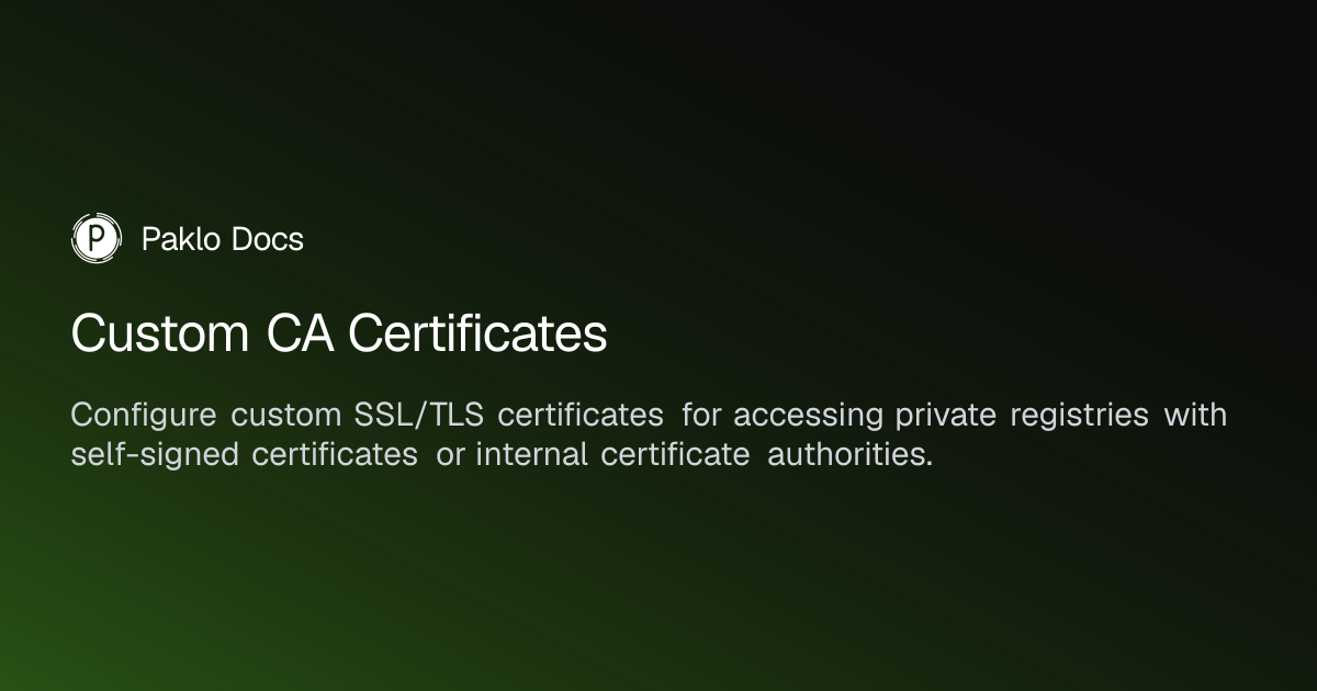 Custom CA Certificates | Paklo Docs